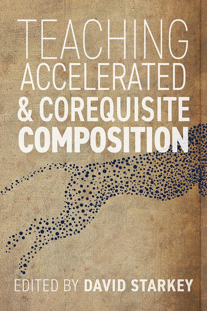 New: Teaching Accelerated and Corequisite Composition, now available ...