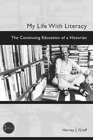 New: My Life With Literacy: The Continuing Education of a Historian ...